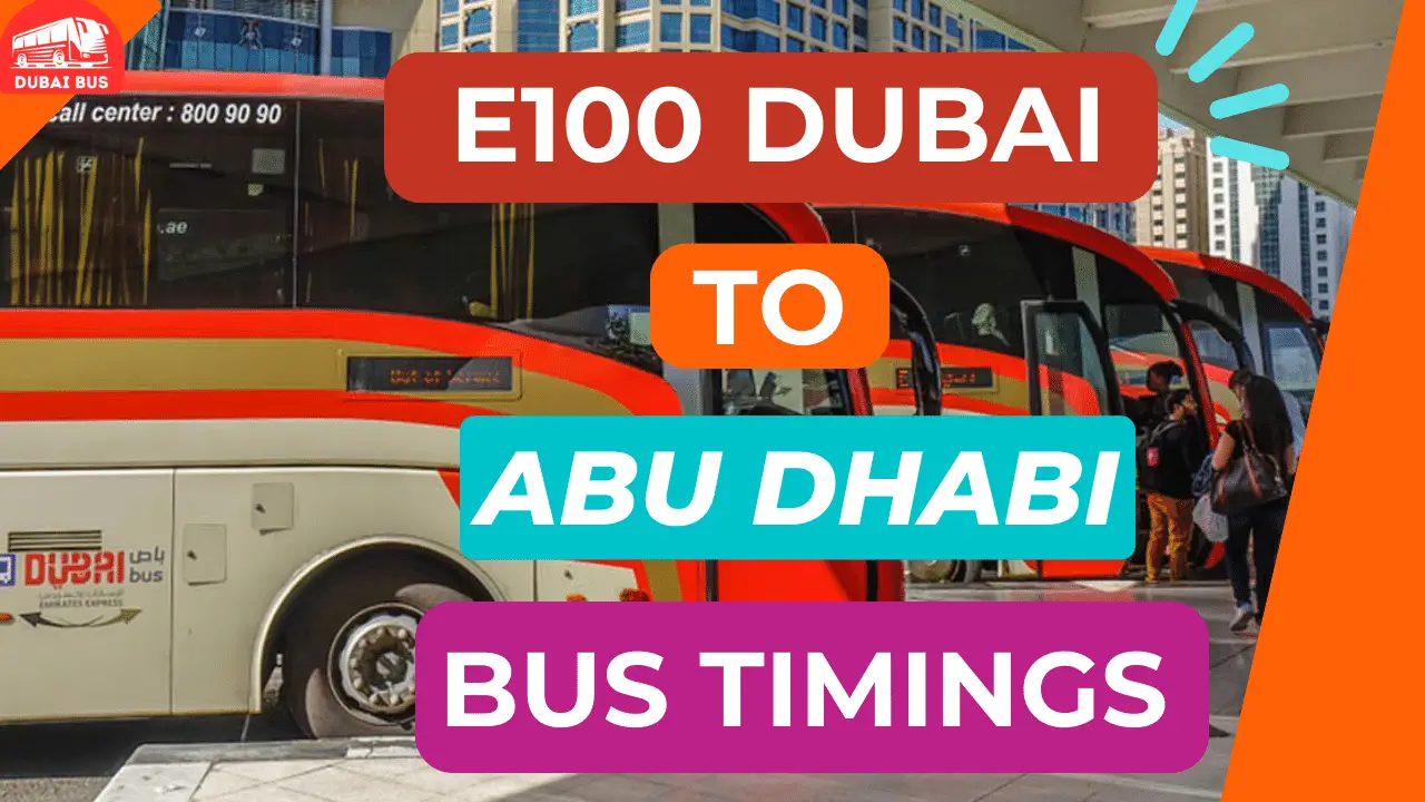 E100 Bus Timings, Bus Route Dubai To Abu Dhabi Bus Timings